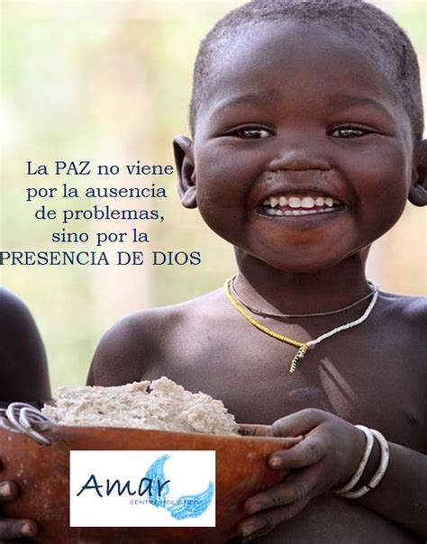 La Paz No Viene Por La Ausencia De Problemas Sino Por La Presencia De