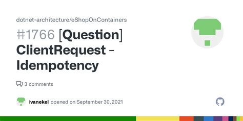 Question Clientrequest Idempotency · Issue 1766 · Dotnet Architectureeshoponcontainers