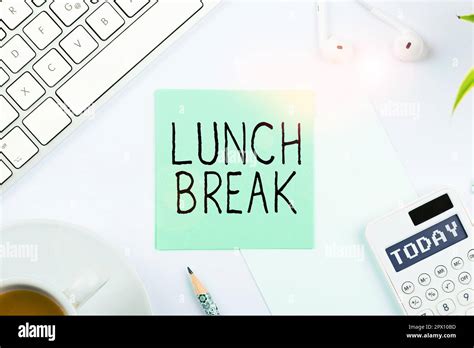 Hand Writing Sign Lunch Break Conceptual Photo Time When A Person