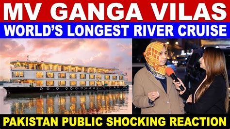 Worlds Longest River Cruise In India Cruise Mv Ganga Vilas