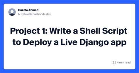 Huzefa Ahmed On Linkedin Project 1 Write A Shell Script To Deploy A Live Django App