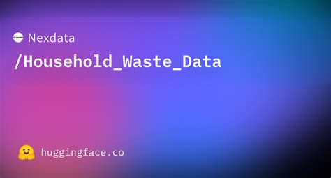 Nexdatahouseholdwastedata · Datasets At Hugging Face