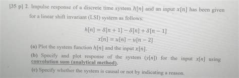 Solved Impulse Response Of A Discrete Time System H N Chegg