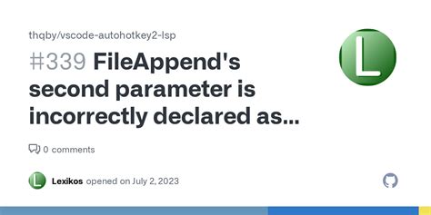 Fileappends Second Parameter Is Incorrectly Declared As Mandatory · Issue 339 · Thqbyvscode
