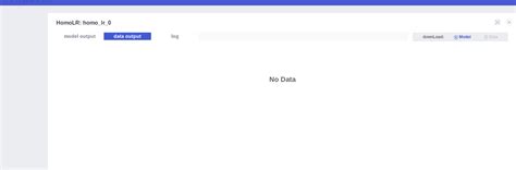 在使用pipeline中的homolr模块时发现输出只有model没有data · Issue 4366 · Federatedai