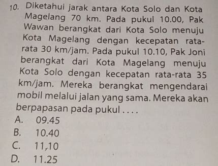 Solved 10 Diketahui Jarak Antara Kota Solo Dan Kota Magelang 70 Km