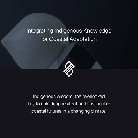 Integrating Indigenous Knowledge For Coastal Adaptation → Scenario