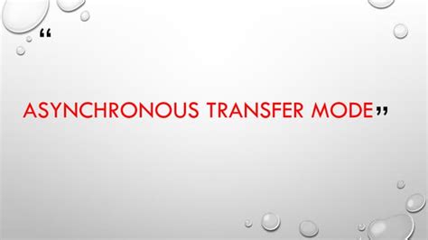 Asynchronous Transfer Mode Introductory Presentation Ppt