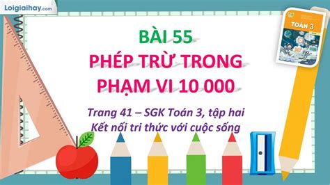 Cách tính phép trừ trong phạm vi 10000 Những ví dụ và bài tập minh hoạ