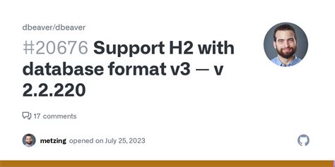 Support H2 With Database Format V3 — V 22220 · Issue 20676 · Dbeaverdbeaver · Github