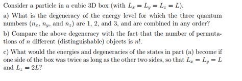 solved consider a particle in a cubic 3d box with l ly l l