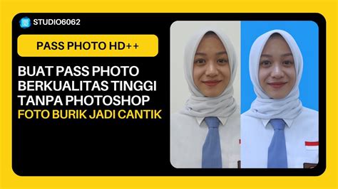 Cara Membuat Pass Photo Kualitas Hd Tanpa Photoshop Youtube