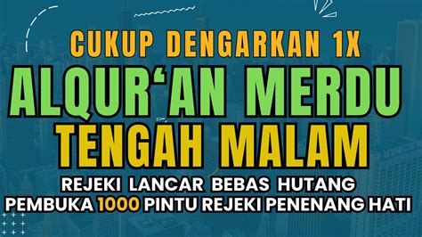 CUKUP DENGARKAN 1 X TENGAH MALAM Doa Dzikir Pembuka Pintu Rezeki Dari