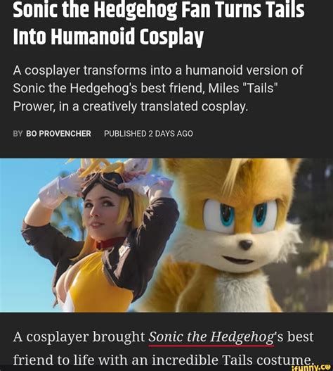 Sonic The Hedgehog Fan Turns Tails Into Humanoid Cosplay A Cosplayer