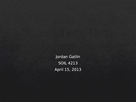 Pptx Subsurface Drip Irrigation Dokumen Tips