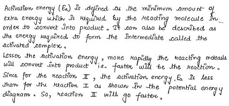 Consider The Potential Energy Diagrams Of Reactions I And Ii Given Predict Which Reaction