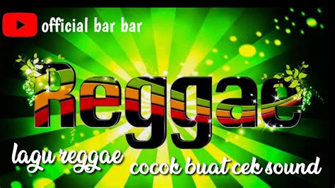 Lagu Mp3 Reggae Cocok Buat Parade Sound YouTube