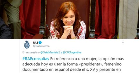 Fin De Una Polémica Para La Rae Es Correcto Decir Presidenta Infobae