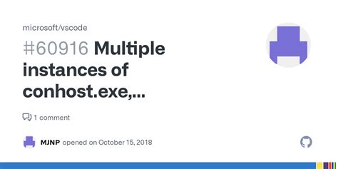 Multiple Instances Of Conhostexe Powershellexe Codeexe · Issue