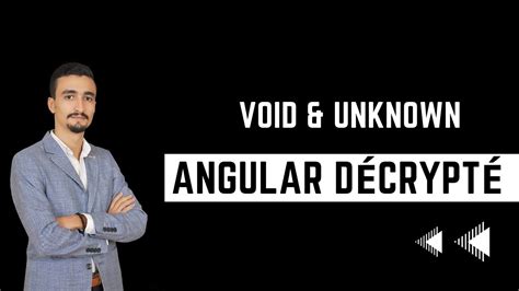 angular décrypté void et unknown en typescript youtube