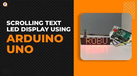 Captivating Scrolling Text Led Display Using Arduino UNO