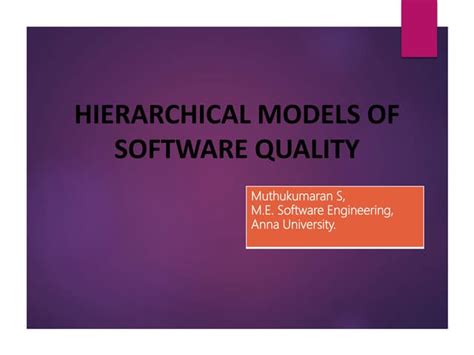 Hierarchical Models Of Software Quality Pptx