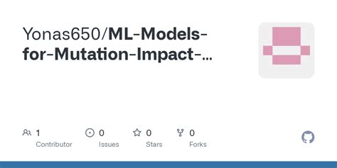 Github Yonas650 Ml Models For Mutation Impact Analysis