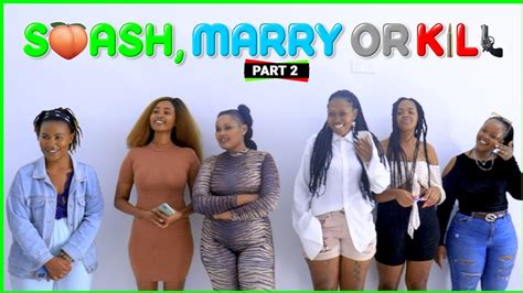 Smsh Marry Kll Face To Face Kenyan Edition Youtube