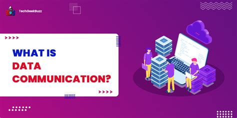 What Is Data Communication Everything You Need To Know