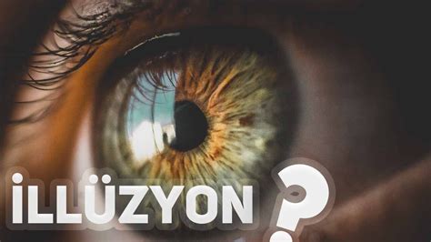 İlizyon Nedir TeknoDiot