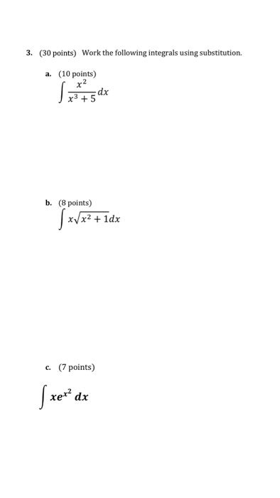 Solved Work The Following Integrals Using Substitution