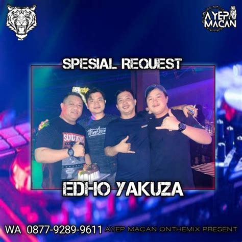 Stream Ayep Macan • Funkot Elang X Sekecewa Itu • Req Edho Yakuza By