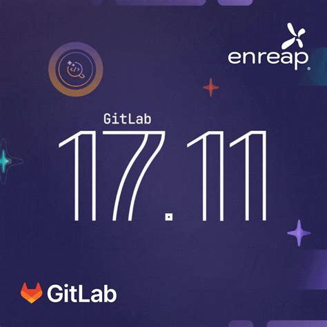 gitlab 17 11 enhanced security and devops features enreap posted on