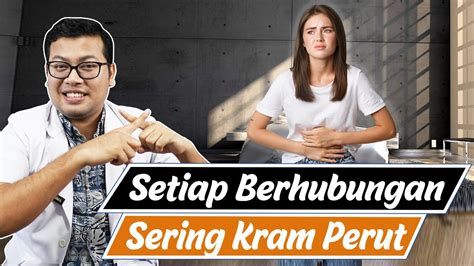 penyebab Kram Perut Saat Berhubungan Seks - DOKTER SADDAM ISMAIL - YouTube