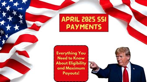 April 2025 SSI Payments Everything You Need To Know About Eligibility