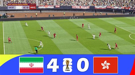 ایران مقابل هنگ کنگ 4 0 جام جهانی فوتبال 26™ مقدماتی Afc بازی