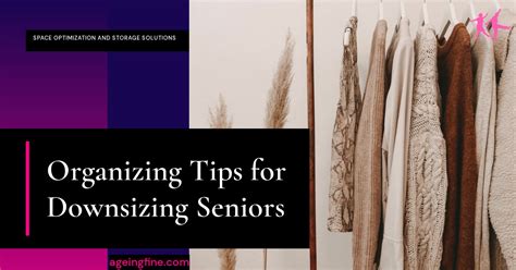 Organizing Tips For Downsizing Seniors Ageing Fine