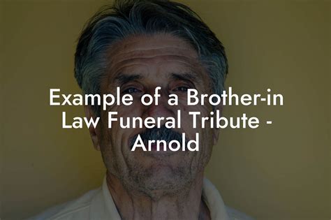 Example Of A Brother In Law Funeral Tribute Arnold Eulogy Assistant