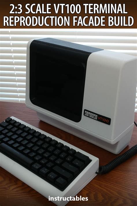 2 3 Scale Vt100 Terminal Reproduction Facade Build Facade Electronics Projects Reproduction