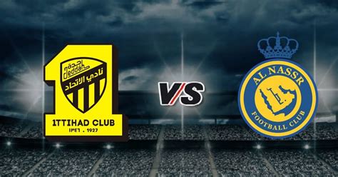 متى مباراة الاتحاد والنصر في الدوري السعودي 2023؟
