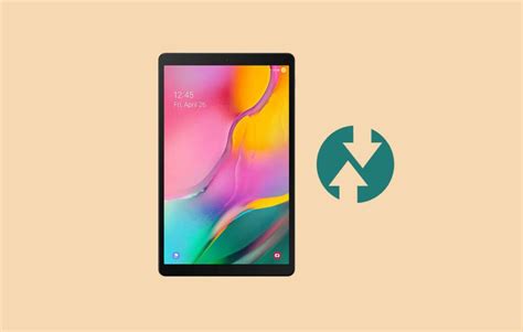 How To Install TWRP Recovery On Galaxy Tab A 10 1 2019 And Root Using