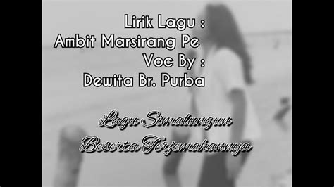 Lirik Lagu Simalungun Terbaru Ambit Marsirang Pe Voc By Dewita Br Purba