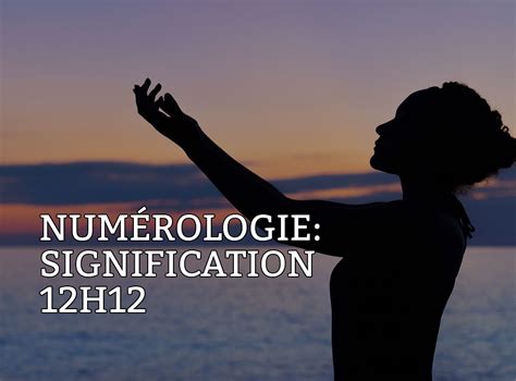 Heure Miroir 12h12 Signification Et Symbolisme Nombre De L Ange