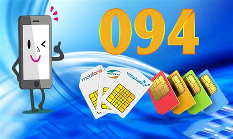 Đầu Số 094 Là Mạng Gì Cách Chọn Sim Số 094 ý Nghĩa Nhất Cẩm Nang