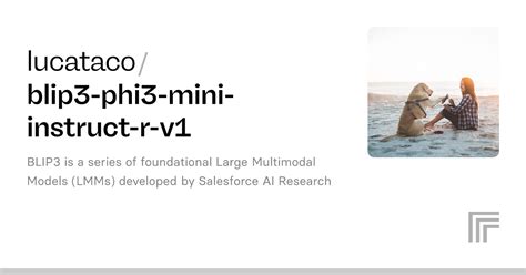 Lucataco Blip3 Phi3 Mini Instruct R V1 Run With An API On Replicate