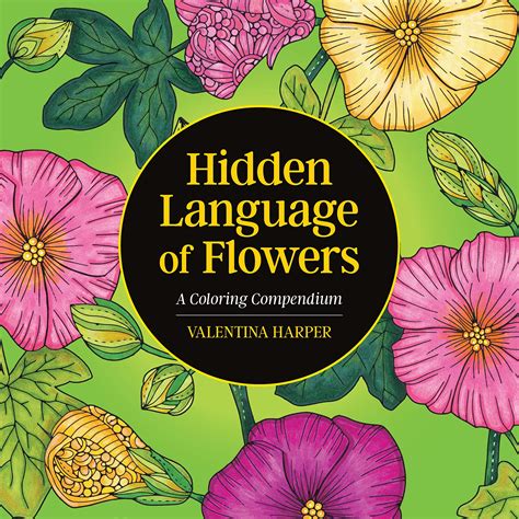 Hidden Language Of Flowers A Coloring Compendium Design Originals