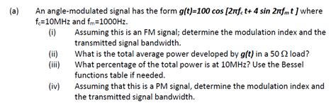 Solved A An Angle Modulated Signal Has The Form G T 100 Chegg
