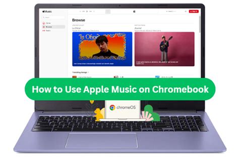 How To Get Apple Music On A School Chromebook Via 3 Ways