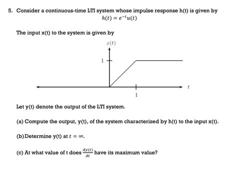 Solved 5 Consider A Continuous Time Lti System Whose Impulse Response