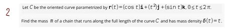 Solved Let C Be The Oriented Curve Parametrized By